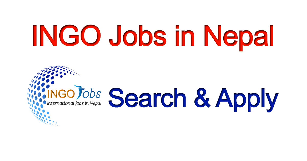INGO Jobs in Nepal | International Job in Nepal | NGO Job | INGO Job